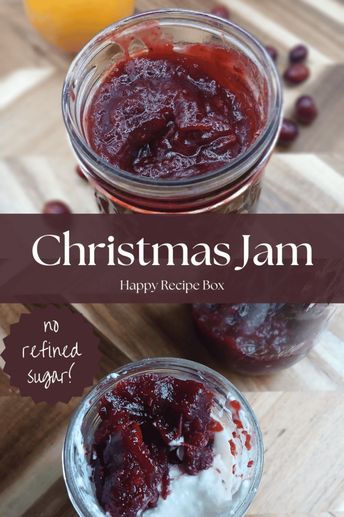 Christmas Jam- honey sweetened and free of refined sugar - Happy Recipe Box